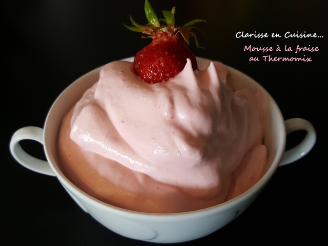Recettes de Mousse a la Fraise de Clarisse en Cuisine