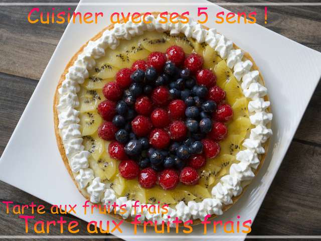 Recettes de Tarte aux Fruits de Cuisiner avec ses 5 sens