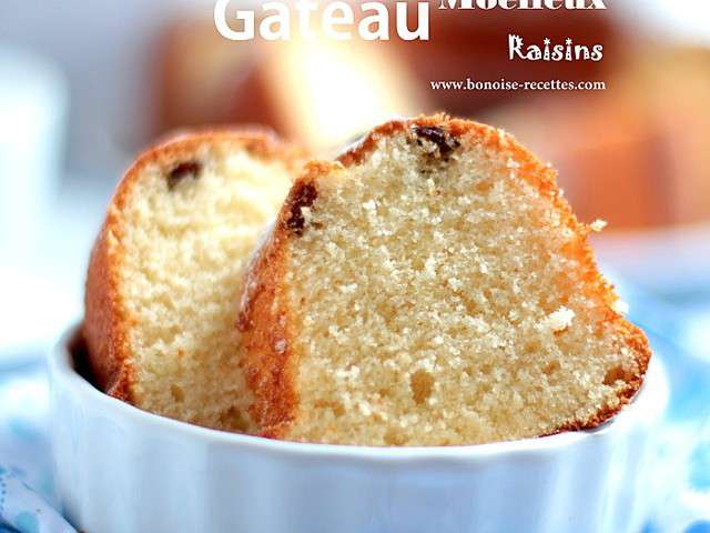 Les Meilleures Recettes de Gâteau Moelleux et Raisin