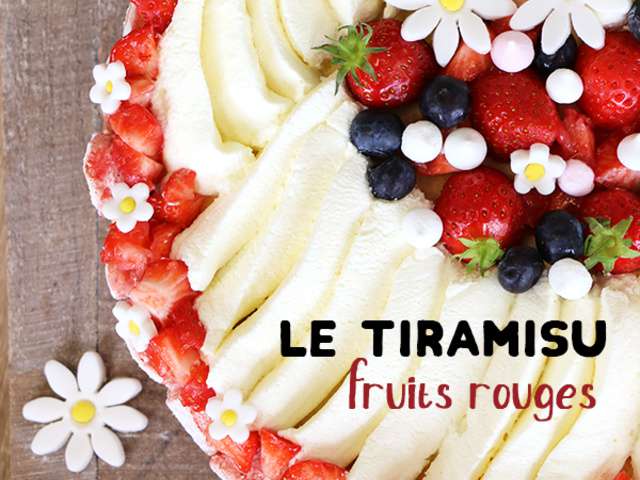 Recettes de Tiramisu aux Fruits Rouges de Féerie Cake