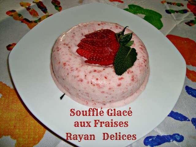 Recettes de Soufflé glacé de Rayan Délices Recettes de Soufflé glacé de Rayan Délices