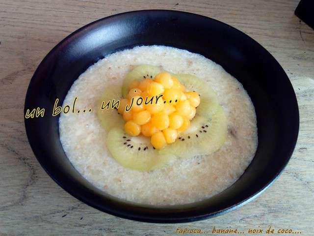 Recettes de Tapioca de un bol... un jour...